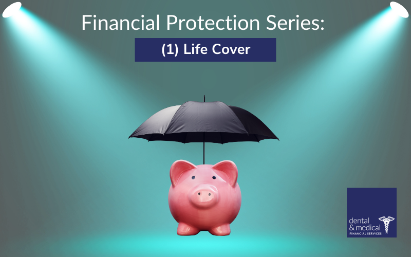 Protection: Life Insurance & Coronavirus | Dental & Medical Financial